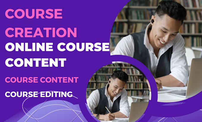 Create online course content, course editing, workbook design, course ...