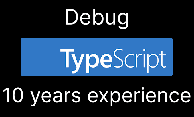 Help you debug your typescript code by Menendezp | Fiverr