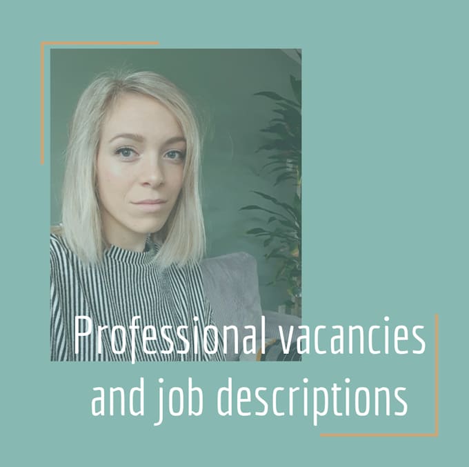 Write an interesting and clear job description or vacancy by ...