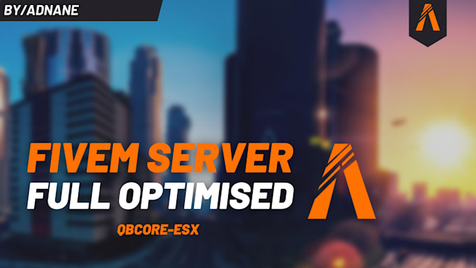 Create optimize your fivem server for a seamless gaming experience qbcore esx by Adnanebenanny ...