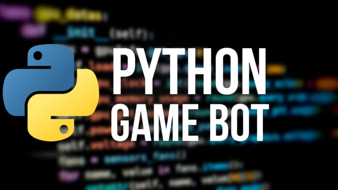 Create A Game Bot For You In Python By Hazmat1315 Fiverr