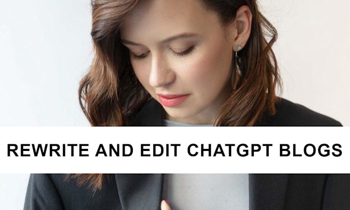 Rewrite, edit, factcheck chatgpt blogs and all other content by Faith ...