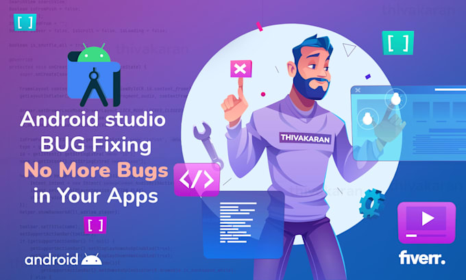 Fix bugs and errors in your android app by V_thivakaran | Fiverr Fix bugs and errors in your android app by V_thivakaran | Fiverr