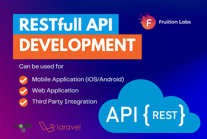 Develop restful api for any platform by Fruitionlabs | Fiverr Develop restful api for any platform by Fruitionlabs | Fiverr