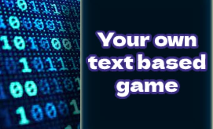 Make a basic text game of your choice by Textgamecreator | Fiverr