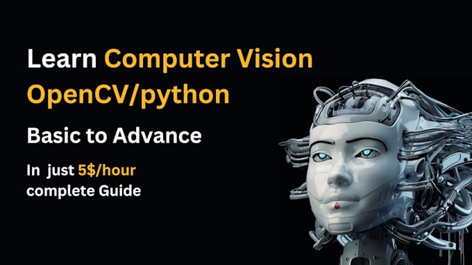 Teach you computer vision opencv in python by Kashif163 | Fiverr
