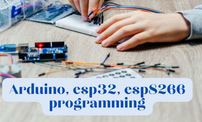 Do Efficient Arduino Esp32 And Esp8266 Programming By Mahsan44 Fiverr