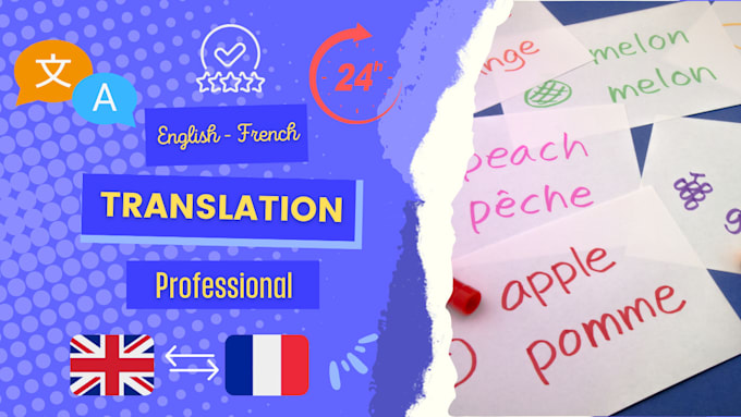 Accurately translate english to french and french to english by Tanz764 ...