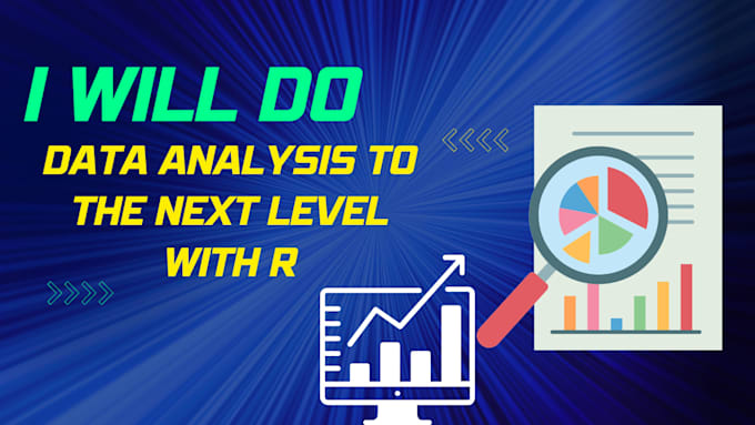 Do your data analysis to the next level with r by Ijazreseracher | Fiverr