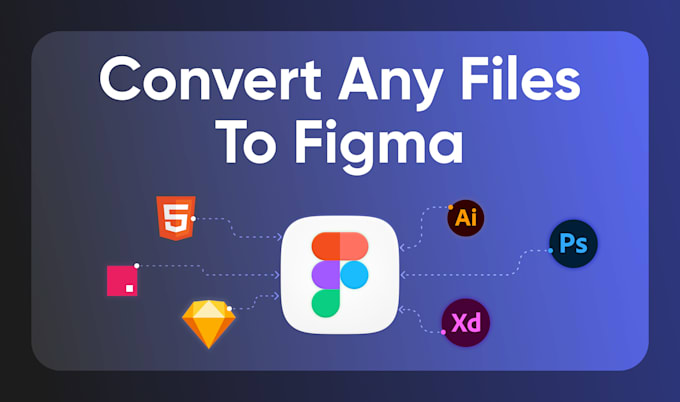 Flawlessly convert any filetype to figma by Gigalexy | Fiverr