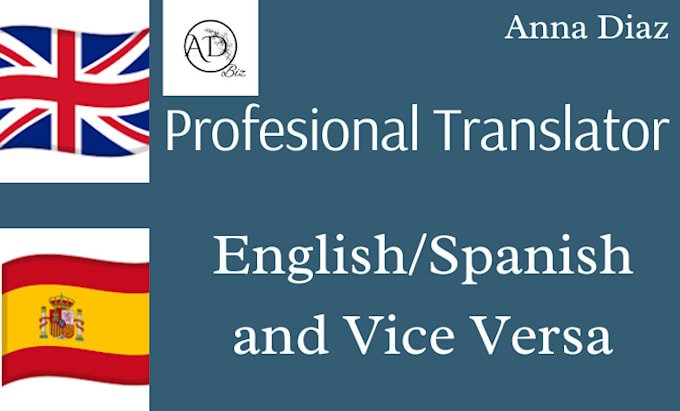 Professionally translate english to spanish and vice versa by ...