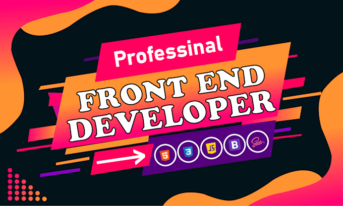 Be your front end developer, will do front end development by ...