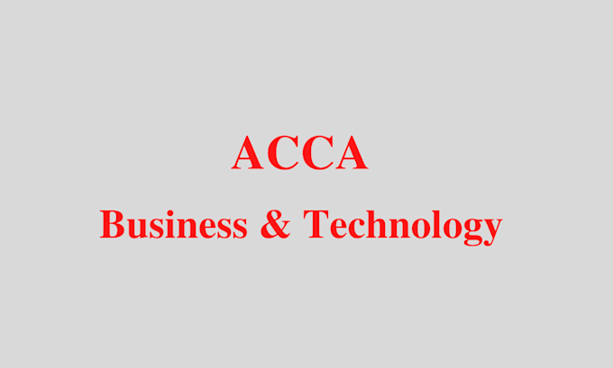 Teach you acca f1 business and technology bt by Aqsasajjad3653 | Fiverr