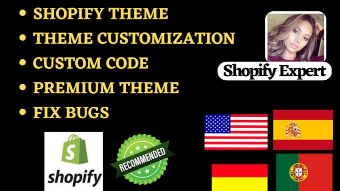 Do shopify bug fix, add custom features and themes customization ... Do shopify bug fix, add custom features and themes customization ...