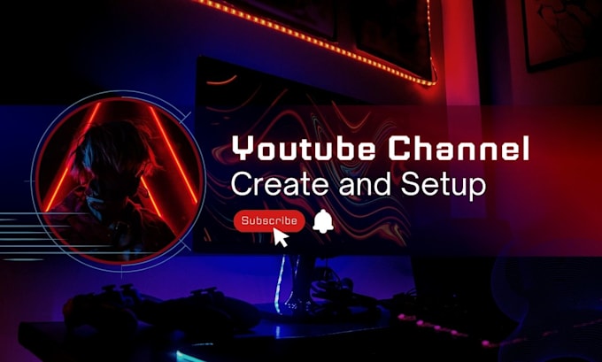Create and setup youtube channel, proper channel management by Gfx ...