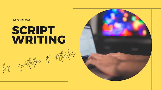 Write you a great script for your videos, blogs by Janmusa | Fiverr