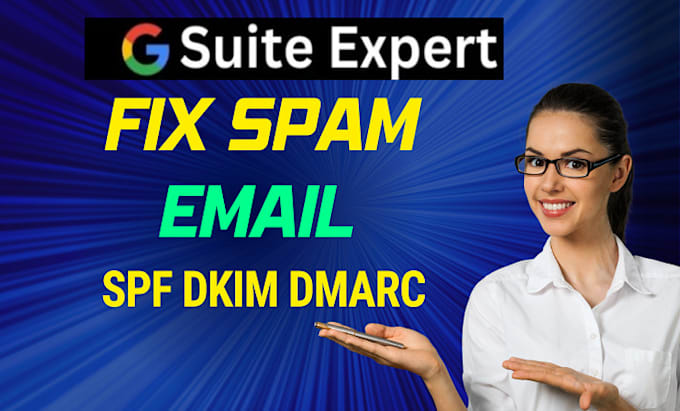 Fix your google workspace g suite spam email deliverability issues by Zaman7867 | Fiverr