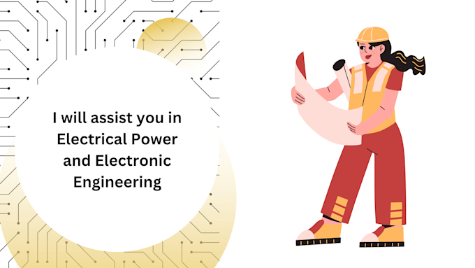 Assist you in electrical engineering tasks and projects by ...