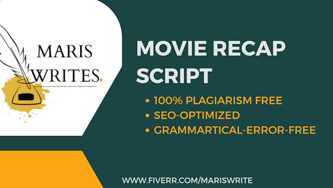 Write movie recap script, youtube script, tiktok script, comedy and funny script by Mariswrite ...