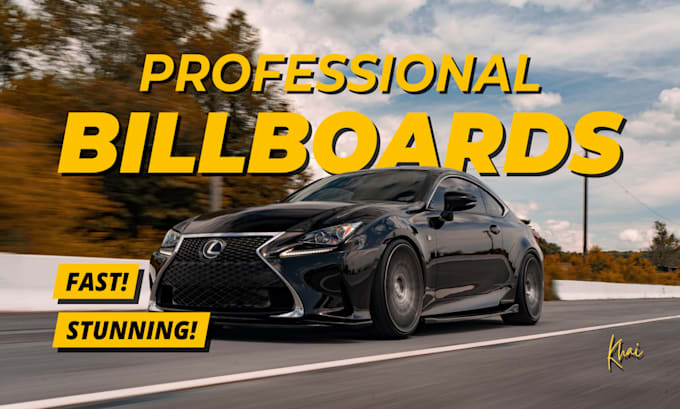 Make a professional billboard, signage and banner by Khaiyuan_woo | Fiverr