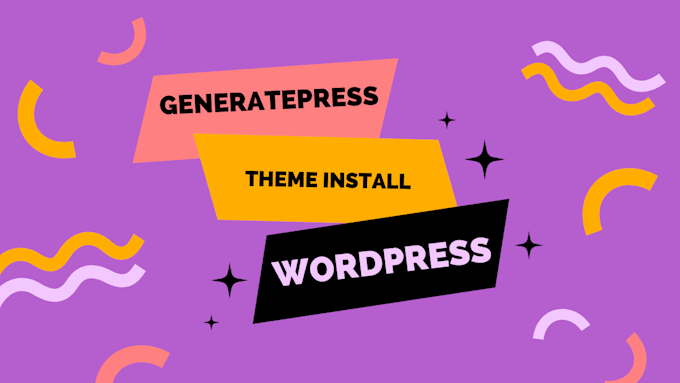 Install And Develop Generatepress Theme For Wordpress By Tayyabaweb