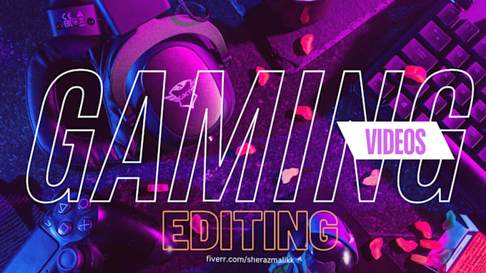Edit gaming videos, montage and highlights for youtube by Sherazmalikk ...