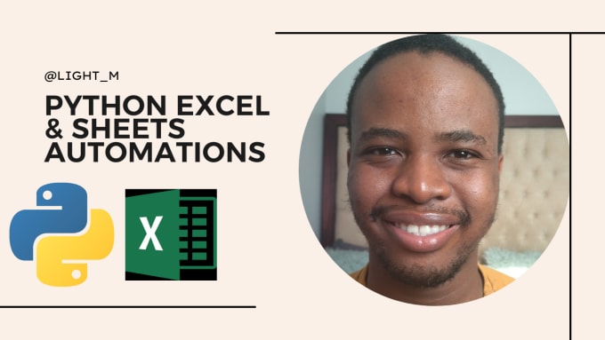 Automate excel or sheets using python by Light_m | Fiverr Automate excel or sheets using python by Light_m | Fiverr