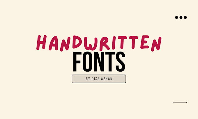 Provide the best and readable handwritten fonts by Qissya | Fiverr