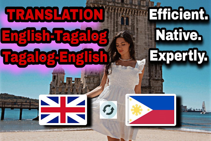 Translate english to tagalog and vice versa by Joy0998 | Fiverr