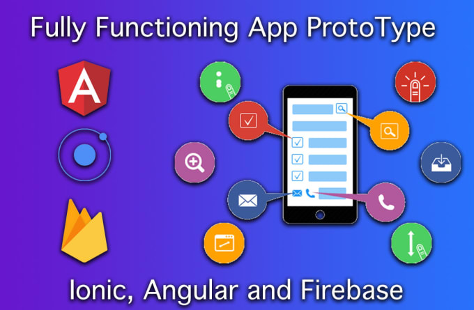 Develop a functioning app prototype using angular, ionic, and firebase ...
