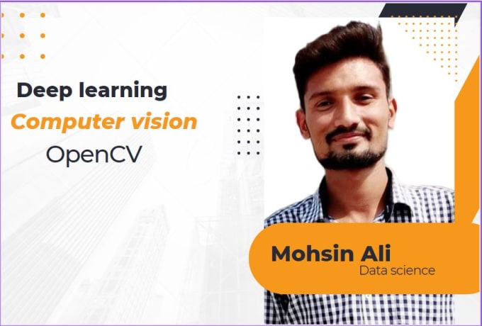 Do computer vision by using deep learning opencv by Mohsin_ali006 | Fiverr Do computer vision by using deep learning opencv by Mohsin_ali006 | Fiverr