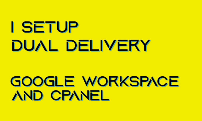 Config split delivery on google workspace and cpanel by Jcastaneda64 | Fiverr