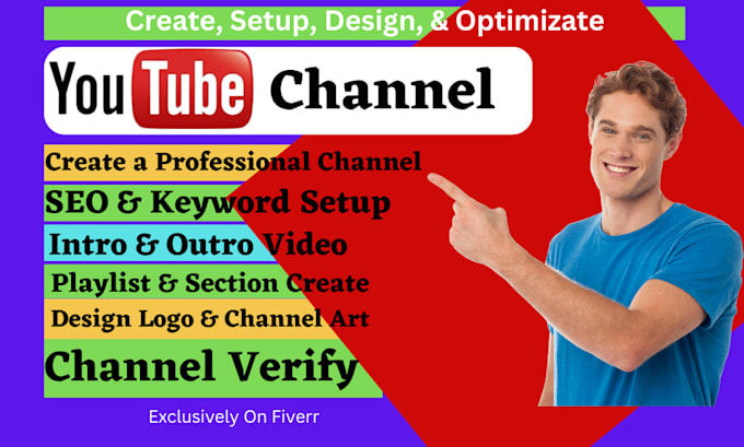 Create, setup, and optimize a stunning youtube channel perfectly by ...