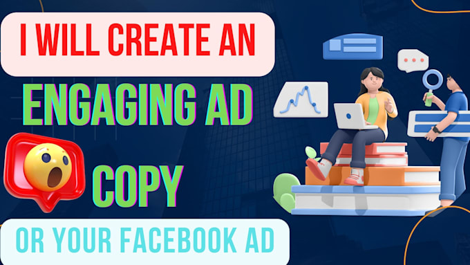 Create an engaging ad copy for your facebook ad by Oldmanre | Fiverr