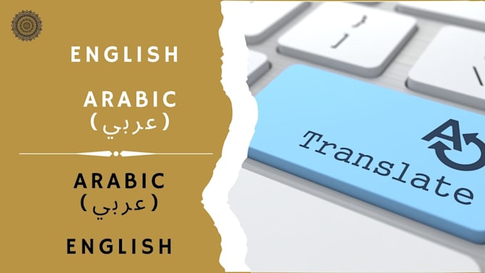 Translate english to arabic and arabic to english by Greekproducts | Fiverr