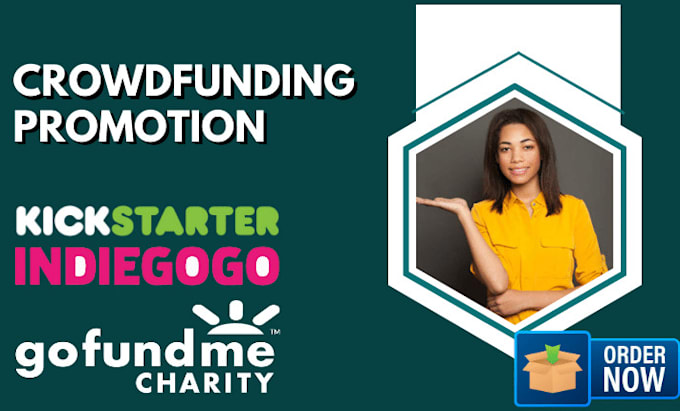 Do promotion for crowdfunding kickstarter gofundme indiegogo campaign ...