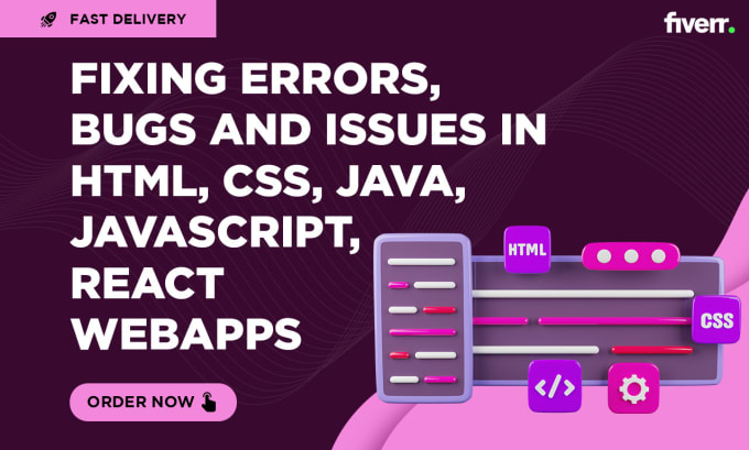 Fixing errors, bugs and issues in html, java, javascript or react ... Fixing errors, bugs and issues in html, java, javascript or react ...