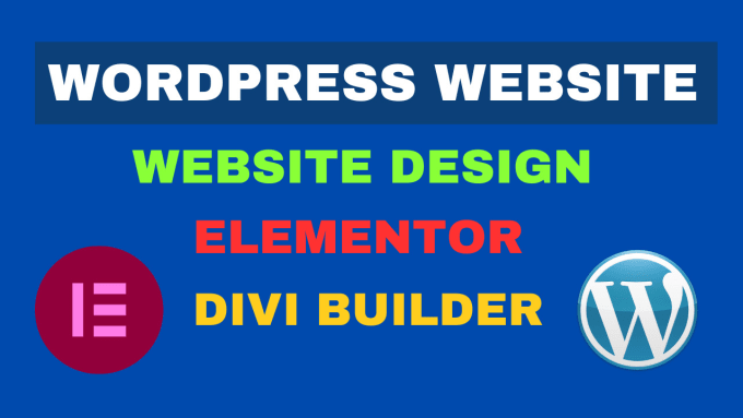 Develop wordpress , landing page elementor and divi builder by Sikander338 | Fiverr