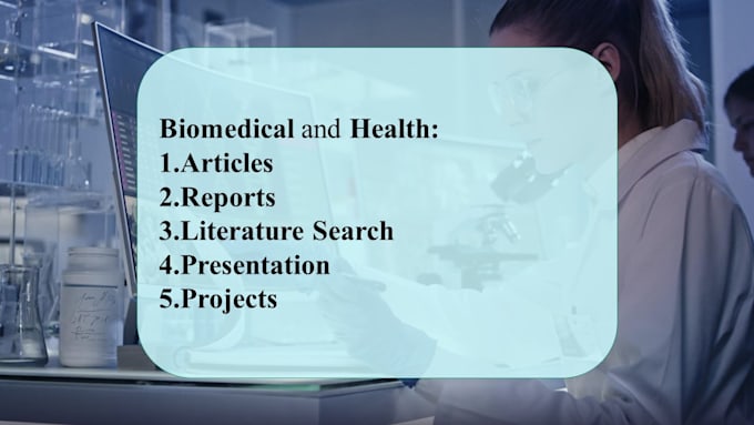 Do biomedical technical writing, article, presentation, projects by Hashim984 | Fiverr