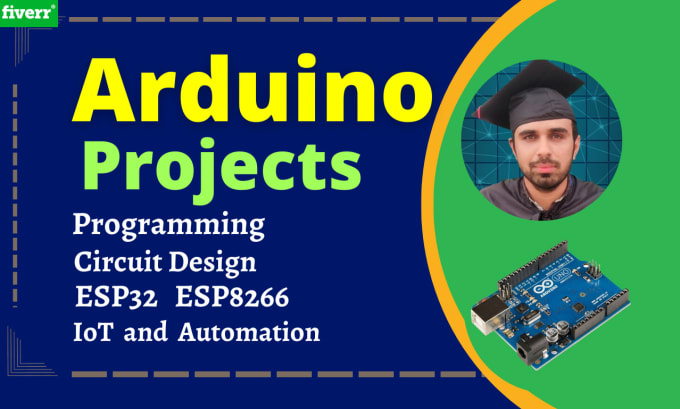Do Arduino Programming And Projects Esp32 Nodemcu Esp8266 Iot Projects By Asjadwali41 Fiverr