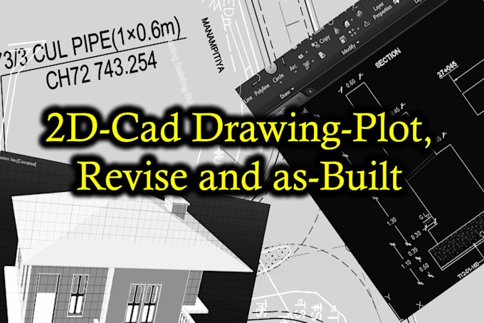 Do 2d cad drawings plot, revising and as built by Dmpwmudali | Fiverr