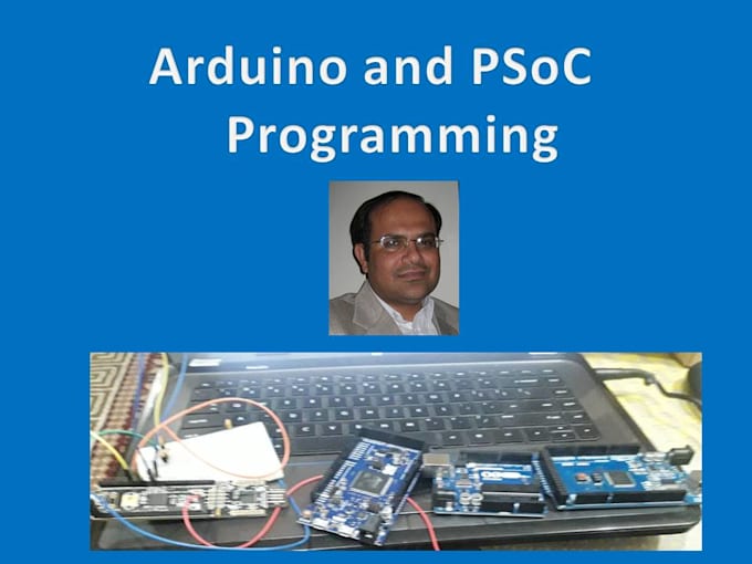 Do Arduino And Psoc Programming For Sensing And Controls By Nasir