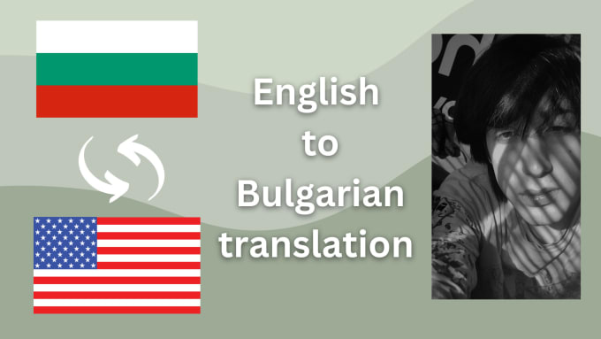 Translate bulgarian to english and english to bulgarian by Lyubog777 ...