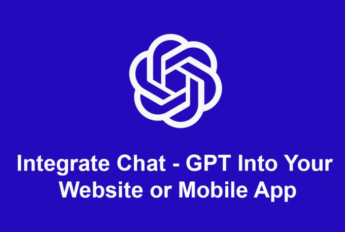Integrate chatgpt into your website or mobile app by Nirodyadenuka | Fiverr