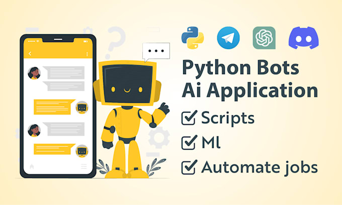 Create ai driven python bots, scripts by machine learning for automated ...