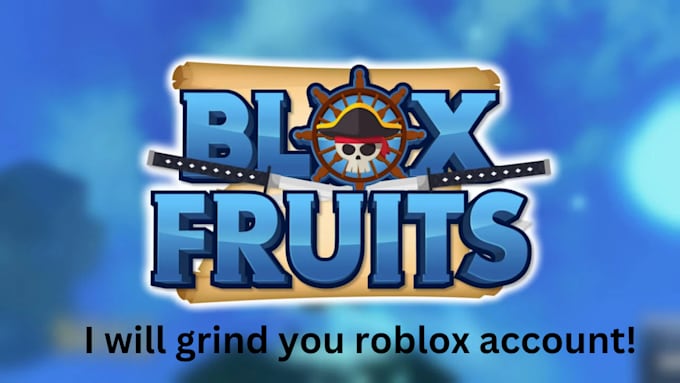 Make you a max level blox fruits account by Devixw | Fiverr