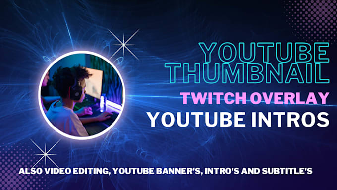 Twitch overlays, youtube banners, intros in 1 day by Basegraham | Fiverr