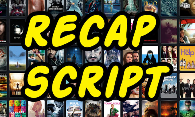 Write a movie or anime recap script for you by Bmxy95 | Fiverr