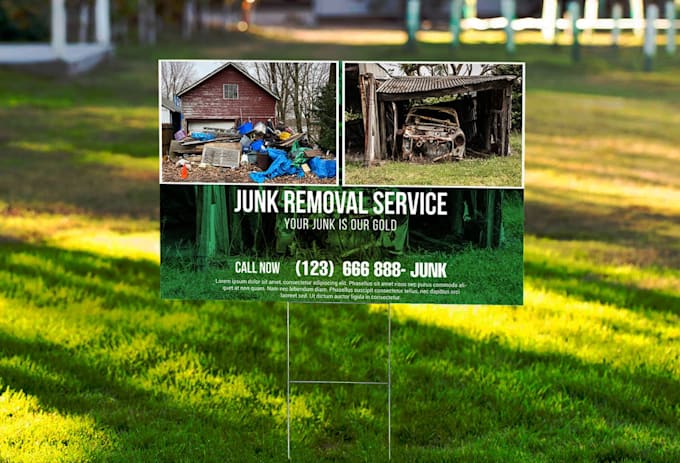 Do junk removal and pressure washing yard sign, roll up banner, poster ...