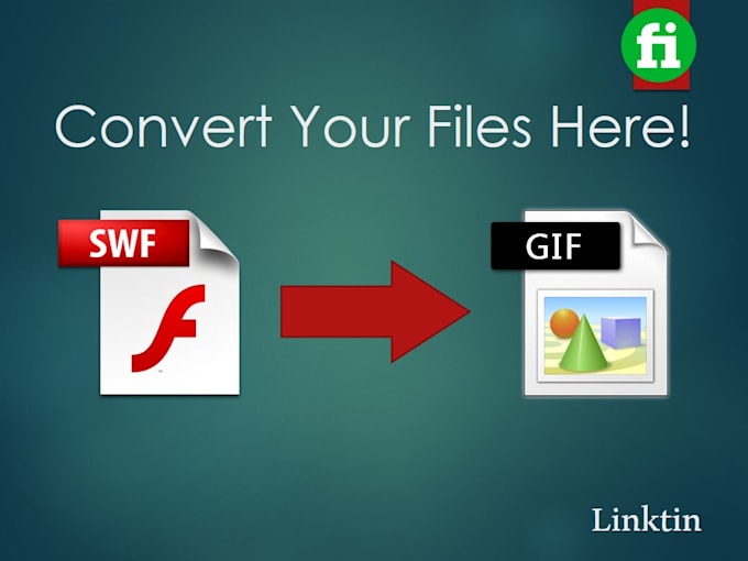Convert your files from swf to gif animation format by Linktin | Fiverr
